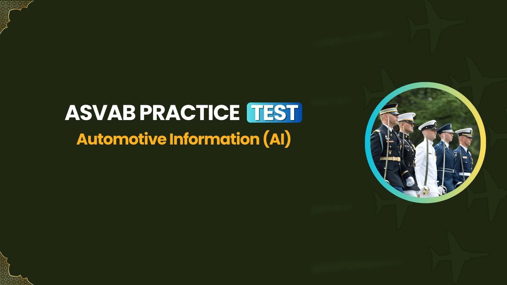 ASVAB Automotive Information Practice Test | Free Mock Exam