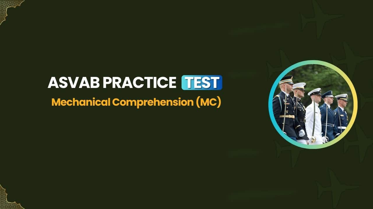 Free ASVAB Mechanical Comprehension Practice Test (2025) Free ASVAB Mechanical Comprehension Practice Test (2025)