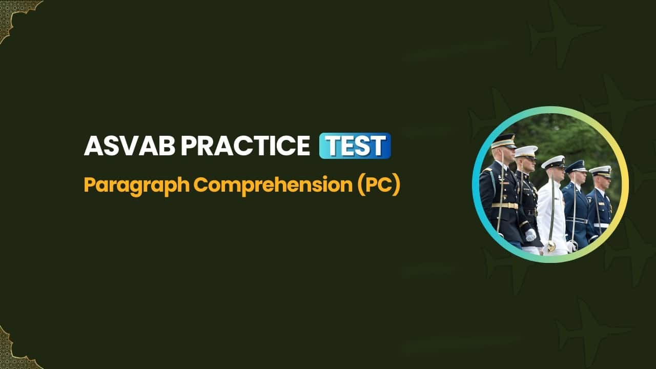ASVAB Paragraph Comprehension Practice Test | (Updated 2025) ASVAB Paragraph Comprehension Practice Test | (Updated 2025)